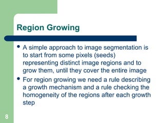 Image Segmentation using region growing and shrinking | PPT