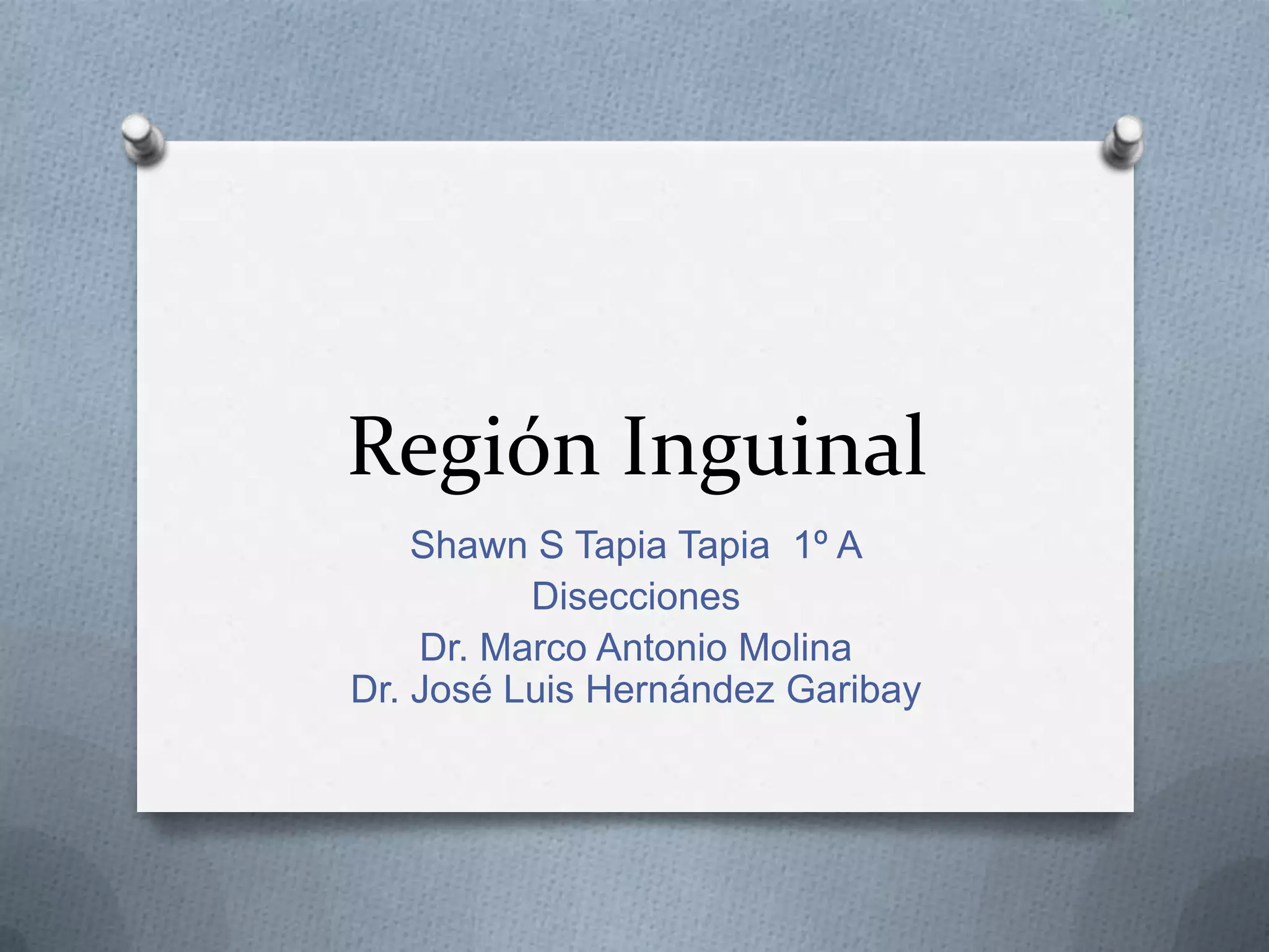 Región inguinal: Primera Parte (Miembro Pelvico) | PPT
