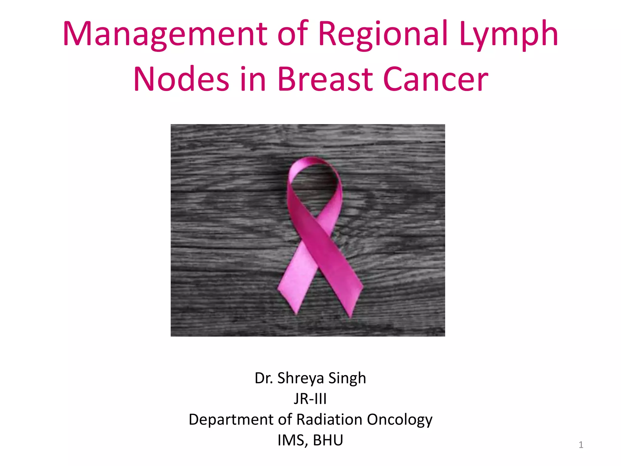 Regional lymph node management in breast cancer | PPTX