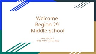 Region Middle School Meeting May 2020.pptx