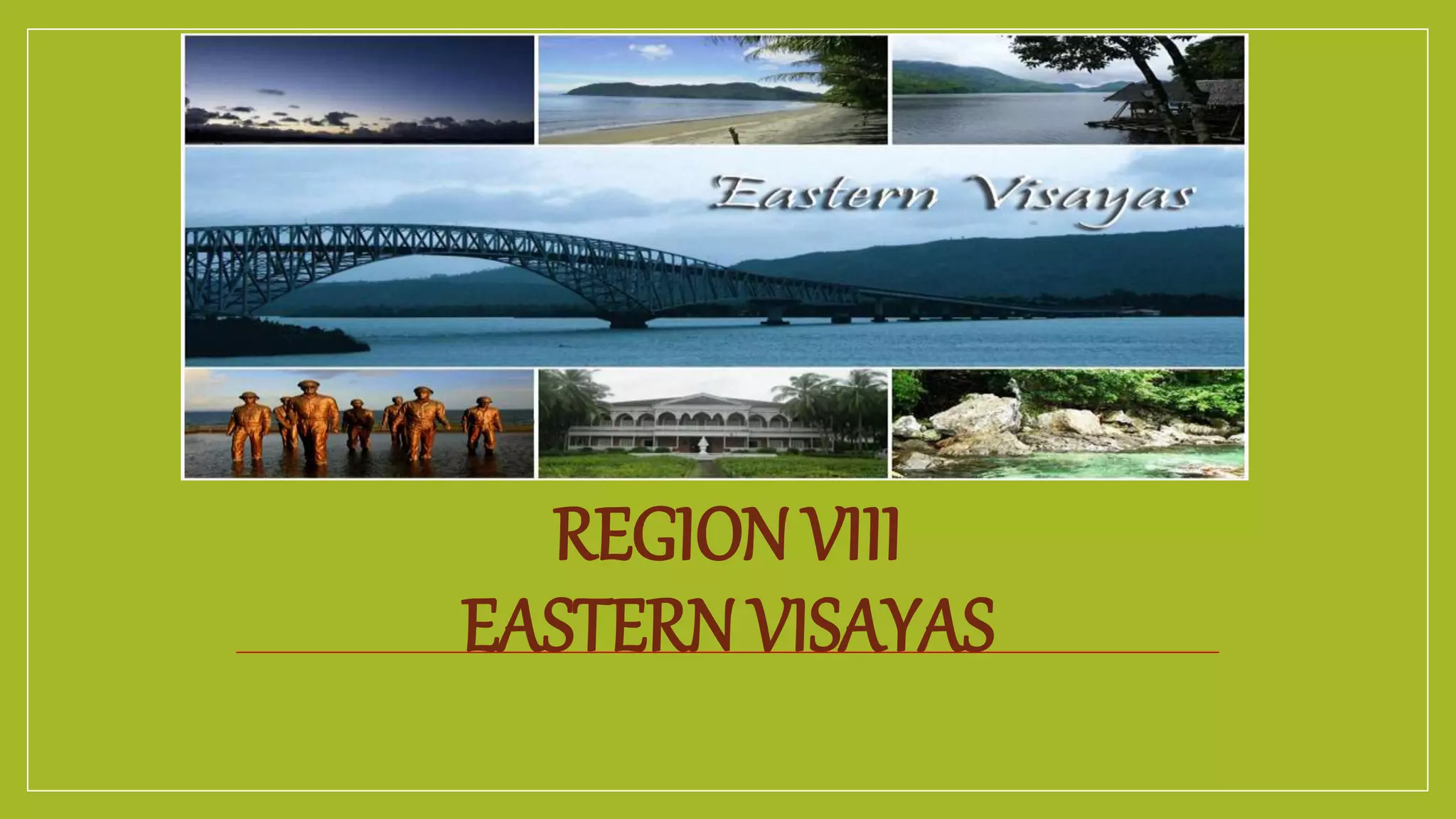 REGION VIII.pptx | South America Travel | Travel Locations