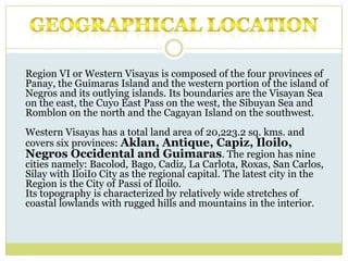 Region Vi – Western Visayas. Karenvalencia | PPTX