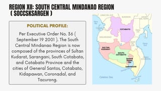REGIONXII-SOUTH_CENTRAL_MINDANAO_SOCCSKSARGEN.pptx