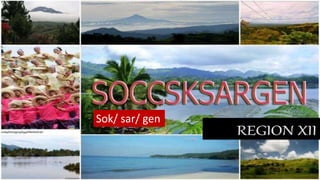 REGION XII (SOCCSKSARGEN) | PPTX