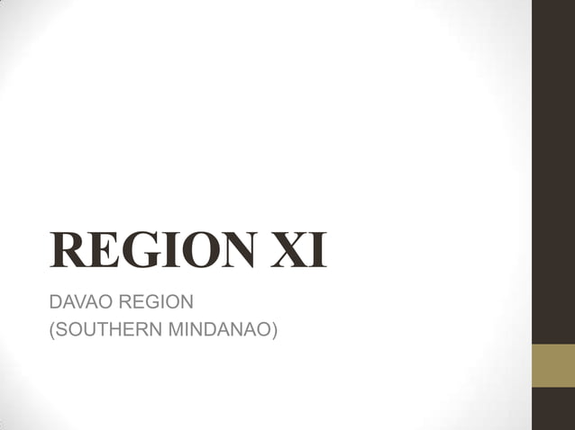 REGION XI: Davao Region | PPTX | Geography | Science