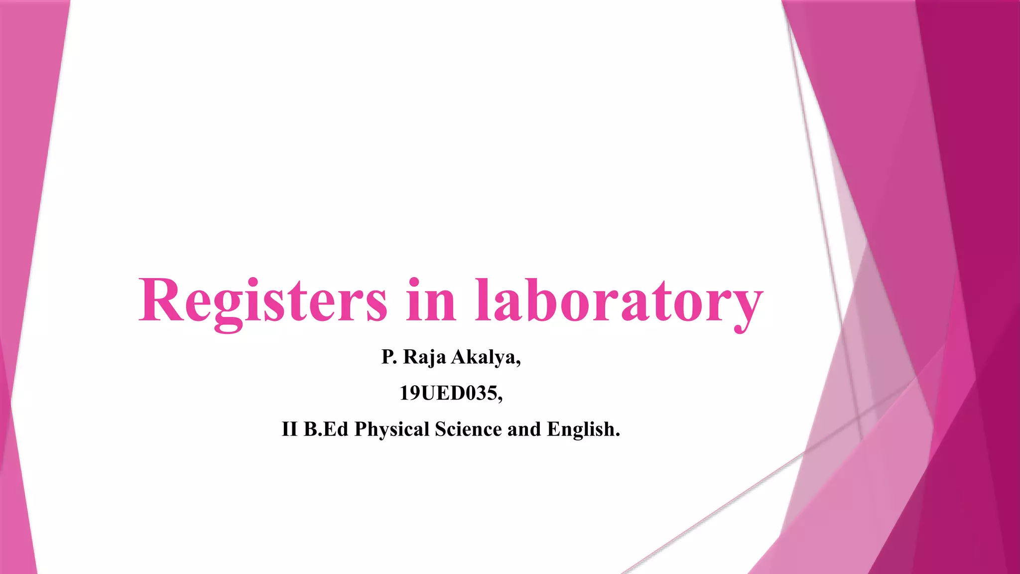 Registers in laboratory | PPTX