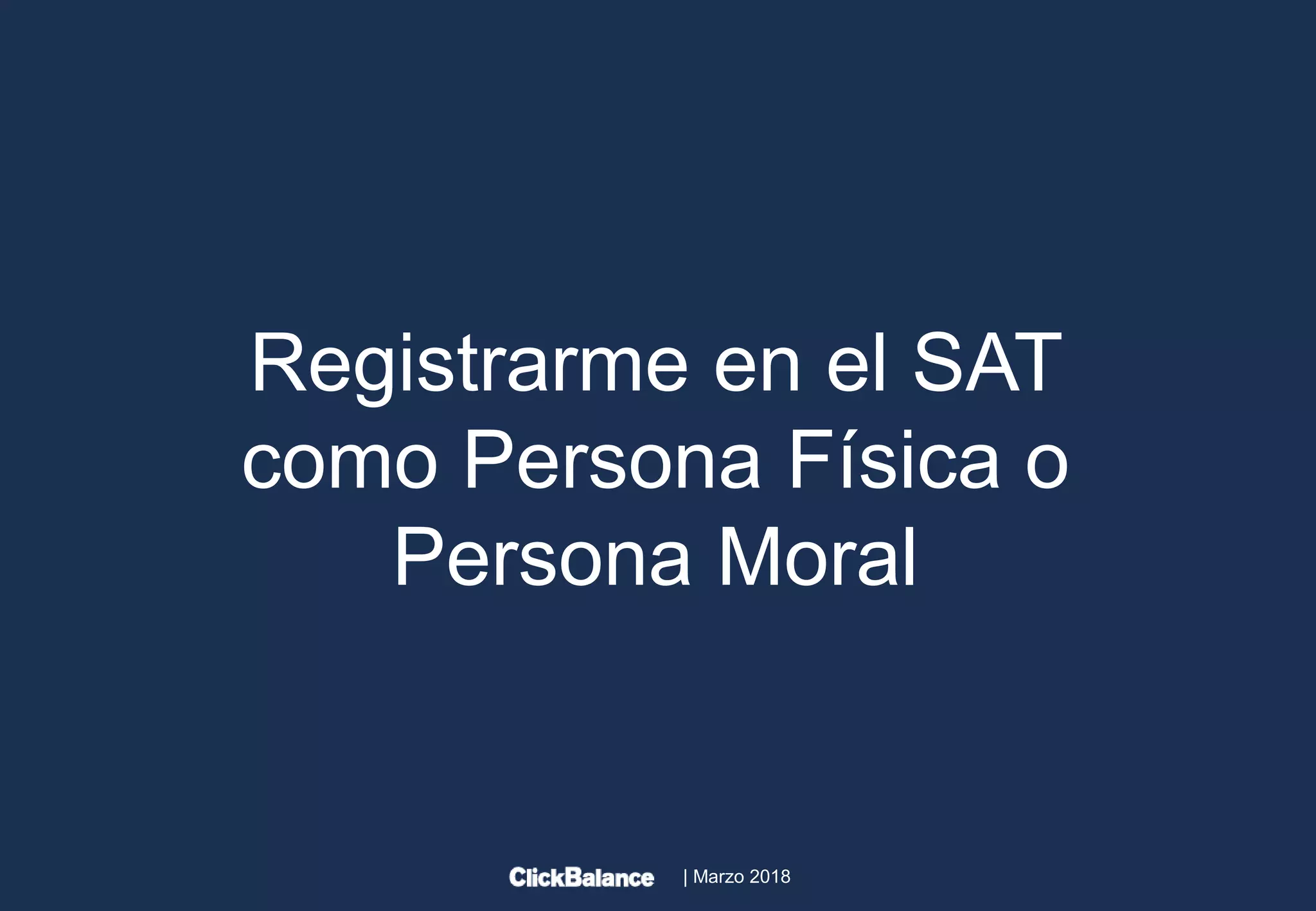 Registrarme en el SAT como persona física o moral | PPT