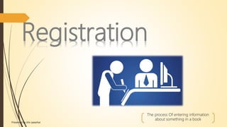 Registration process by shiv | PPTX