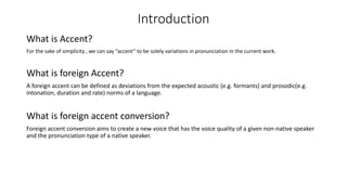 Accent conversion using Deep neural network | PPT