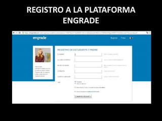 Registro a la plataforma engrade | PPT