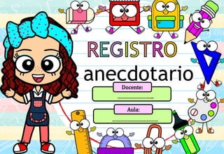 REGISTRO ANECDOTARIO Y DE INCIDENCIAS (1).pptx