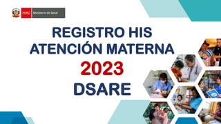 REGISTRO DEL HIS MINSA DE LA ATENCION MATERNA | PDF
