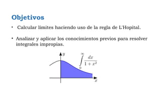 Regla de L¡Hospital_Integrales impropias.pptx