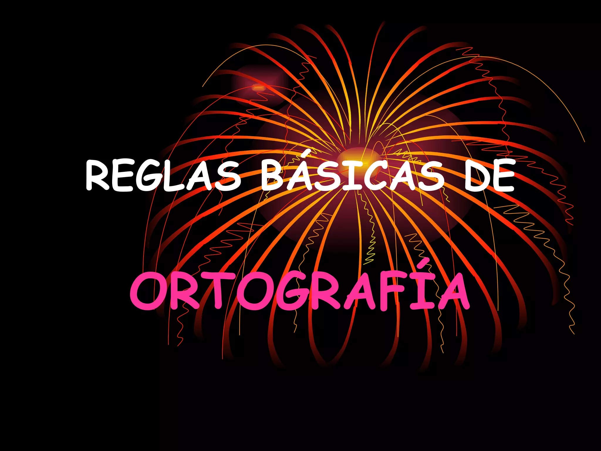 Reglas BáSicas De OrtografíA | PPT