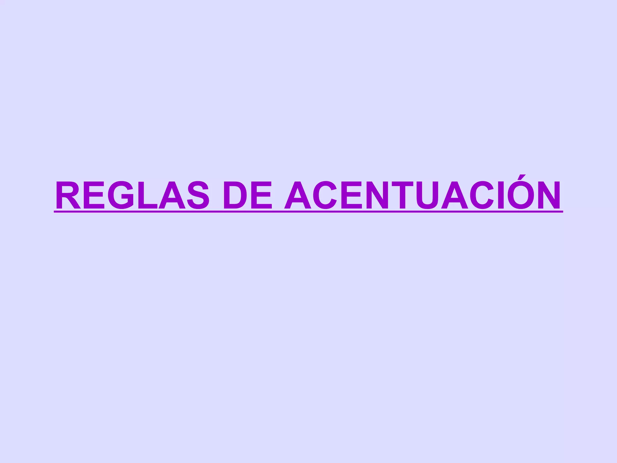 Reglas de acentuación | PPT