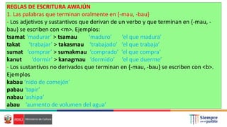 Reglas de escritura -Awajun.pptx