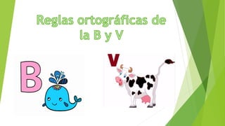 Reglas de la b y v | PPTX