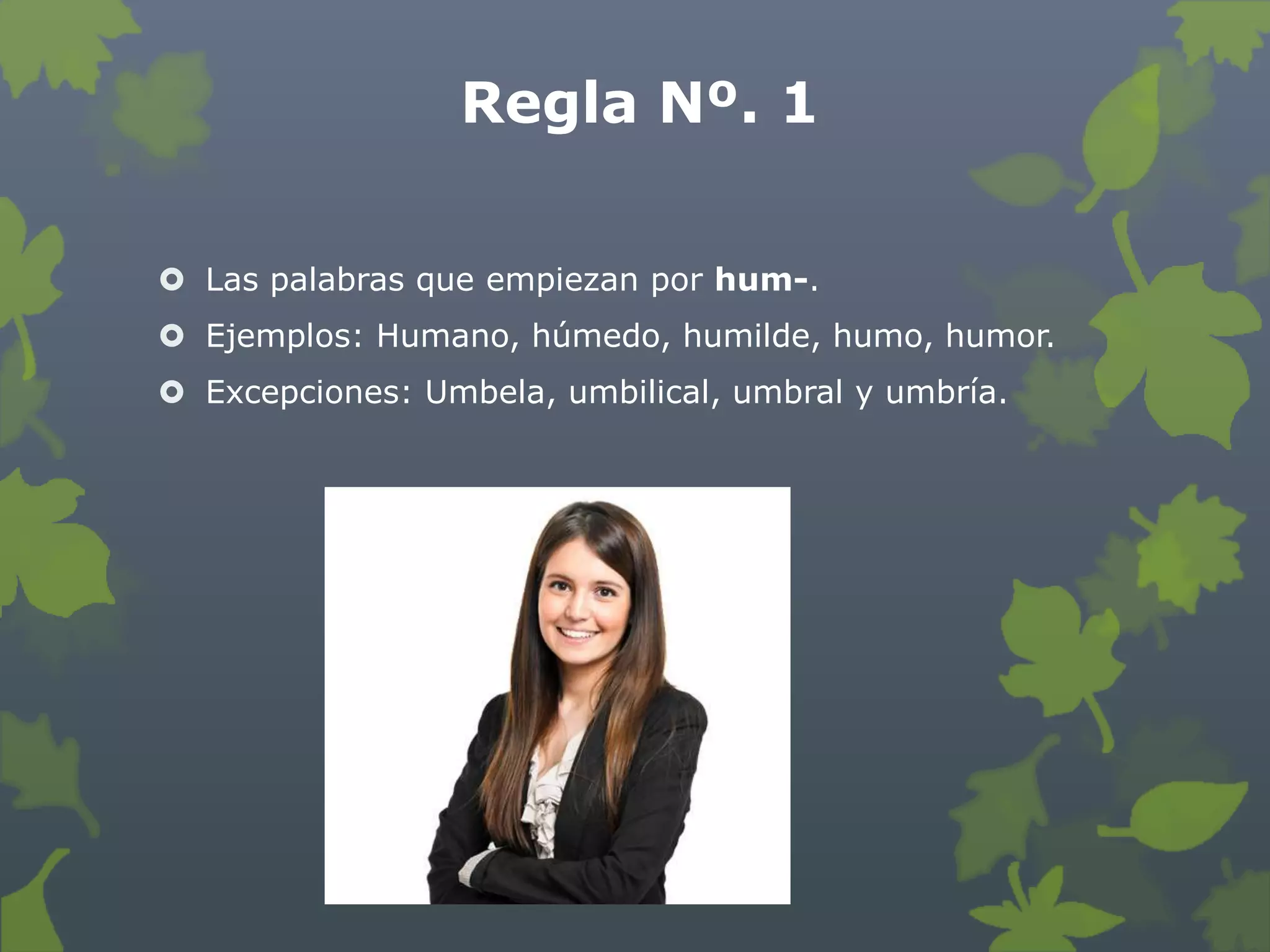 Reglas del uso de la h y de | PPT