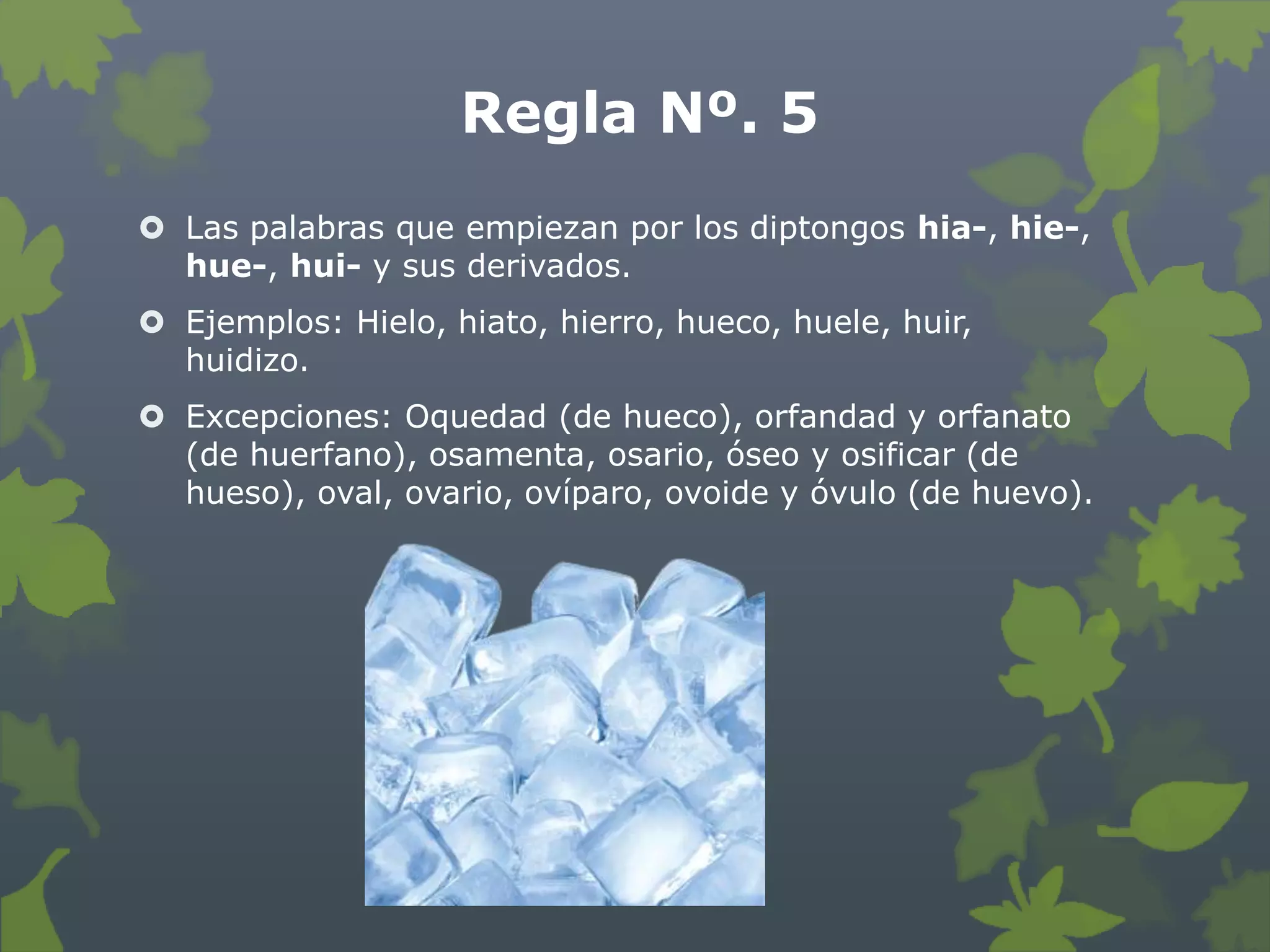 Reglas del uso de la h y de | PPT