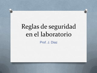 Reglas de seguridad en el laboratorio | PPTX