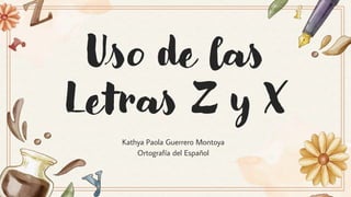 Reglas de uso de las letras X y Z.ppTTtx | PPTX