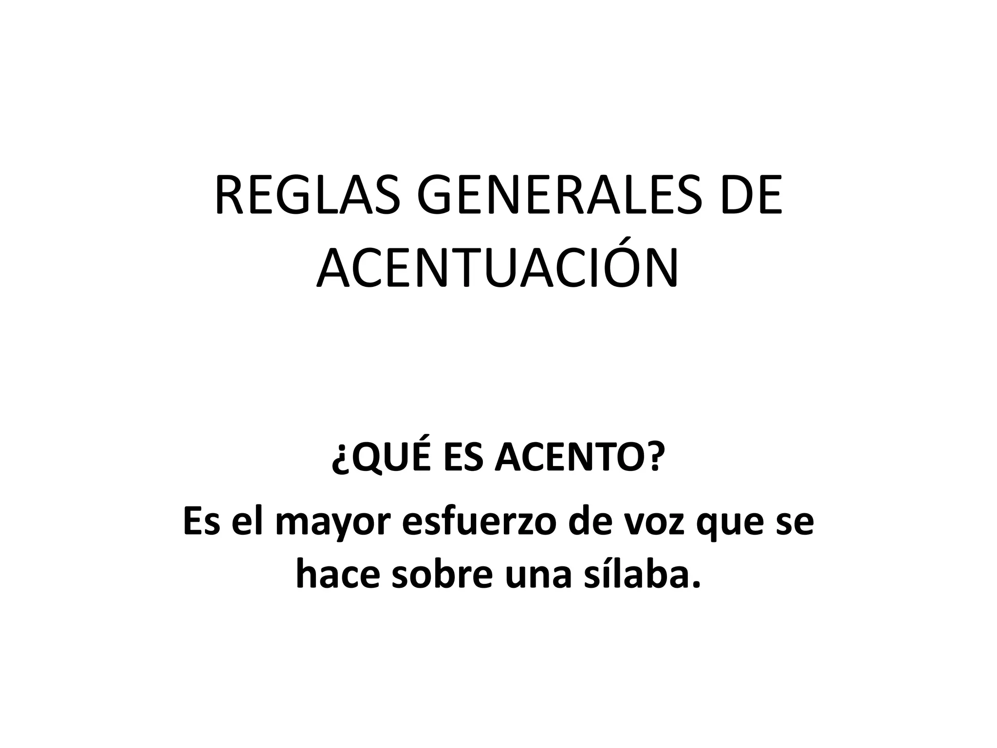 Reglas generales de acentuación | PPTX