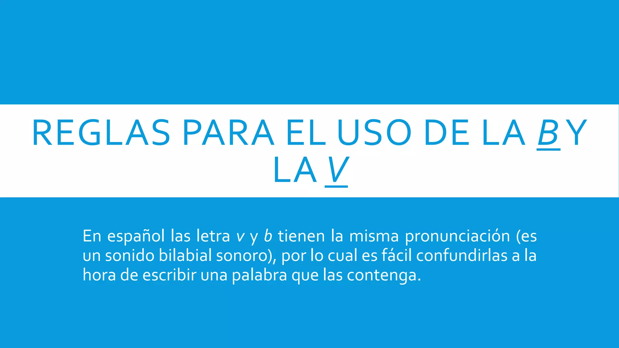 Reglas para el uso de la b y v | PPT