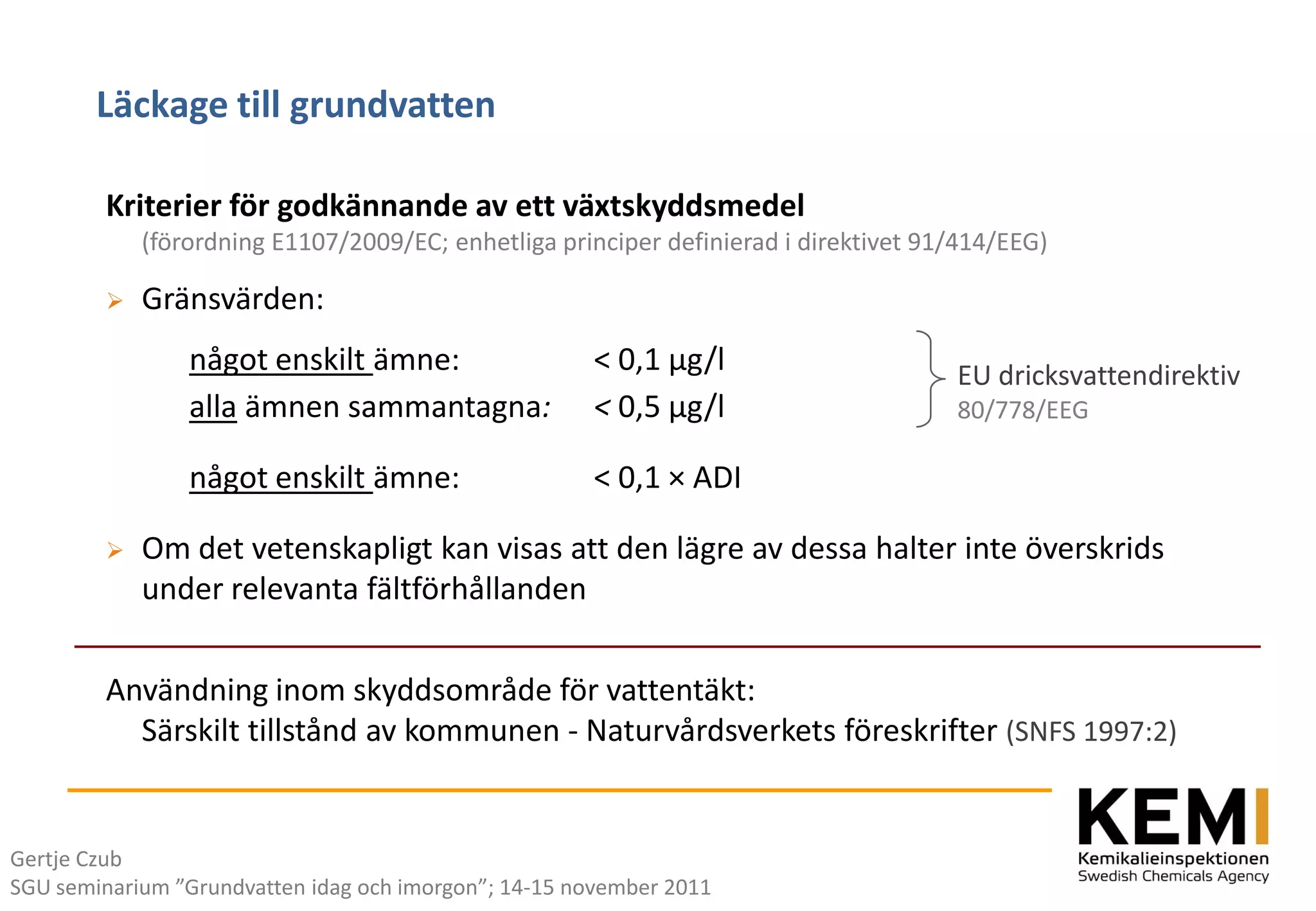 Reglering av växtskyddsmedel i grundvatten Gertje Czub | PDF