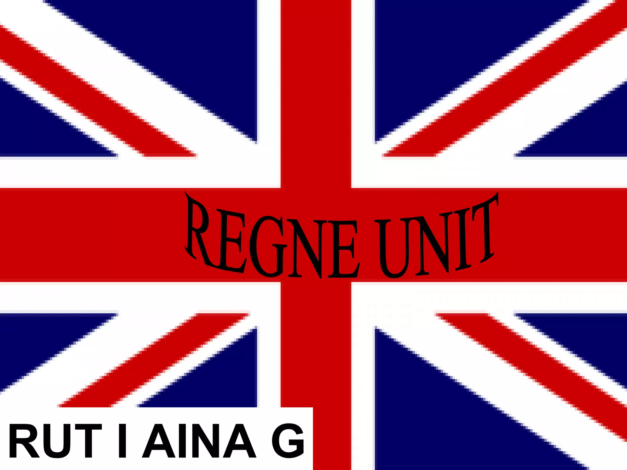 Regne unit rut i aina bo bo | PPT