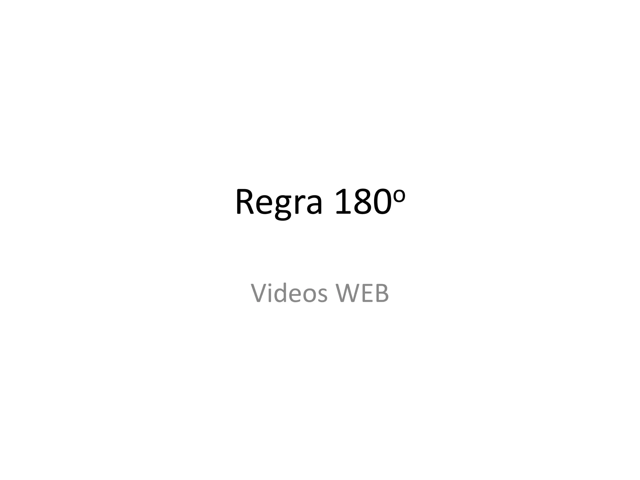 Regra 180 | PPT