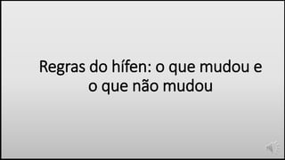 Regras do hifen | PPTX
