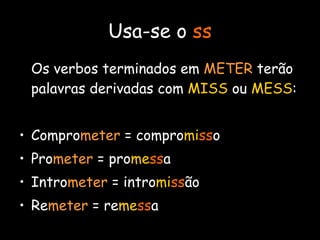 Regras Sobre O Uso De C Ç S SS X | PPT