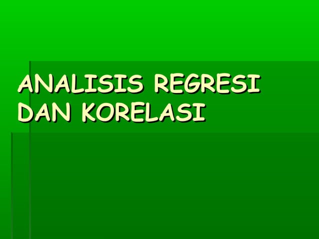 Regresi dan-korelasi | PPT
