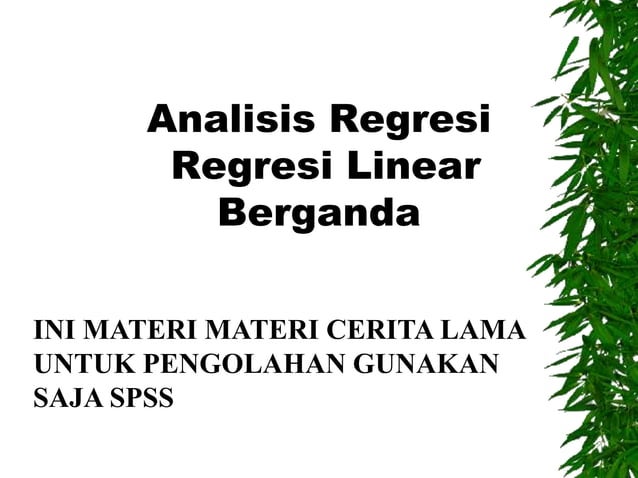 REGRESI-LINEAR-BERGANDA dengan menggunakan SPSS | PPT