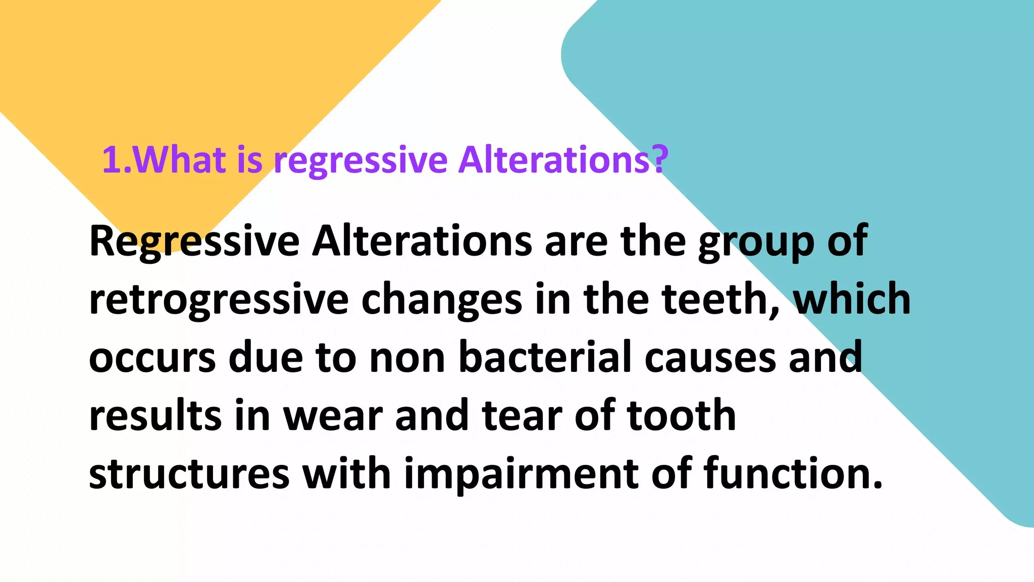 ATTRITION OF TEETH (Regressive Alterations of Teeth) | PPTX