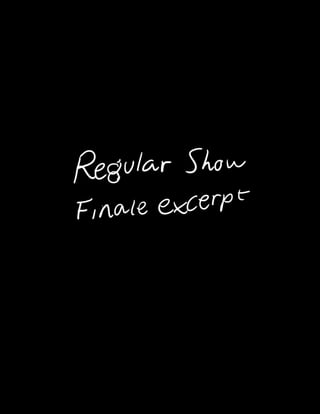 Regular Show Series Finale Excerpt | PDF