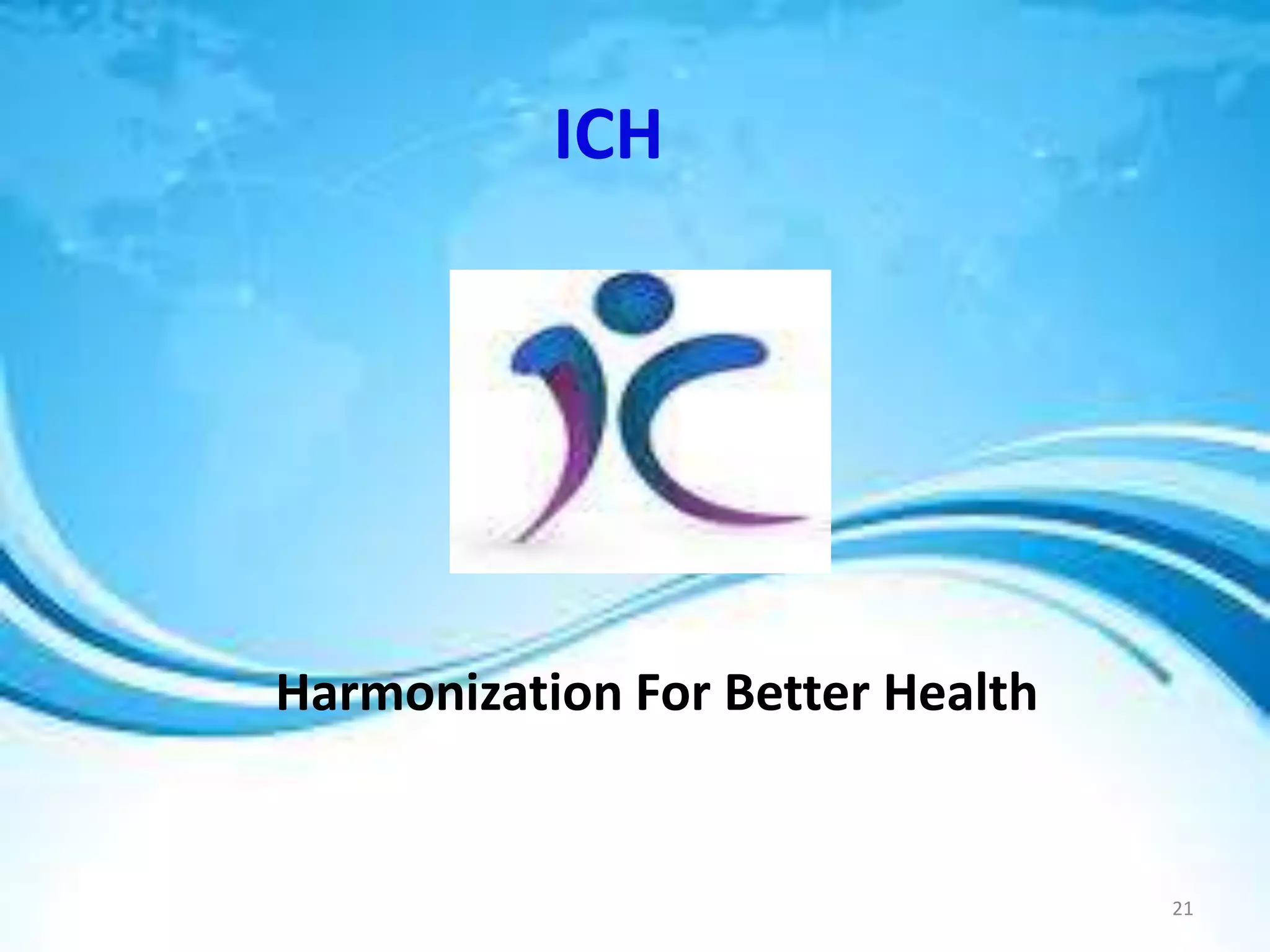 Regulatory authorities (US-FDA, WHO and ICH) | PPTX