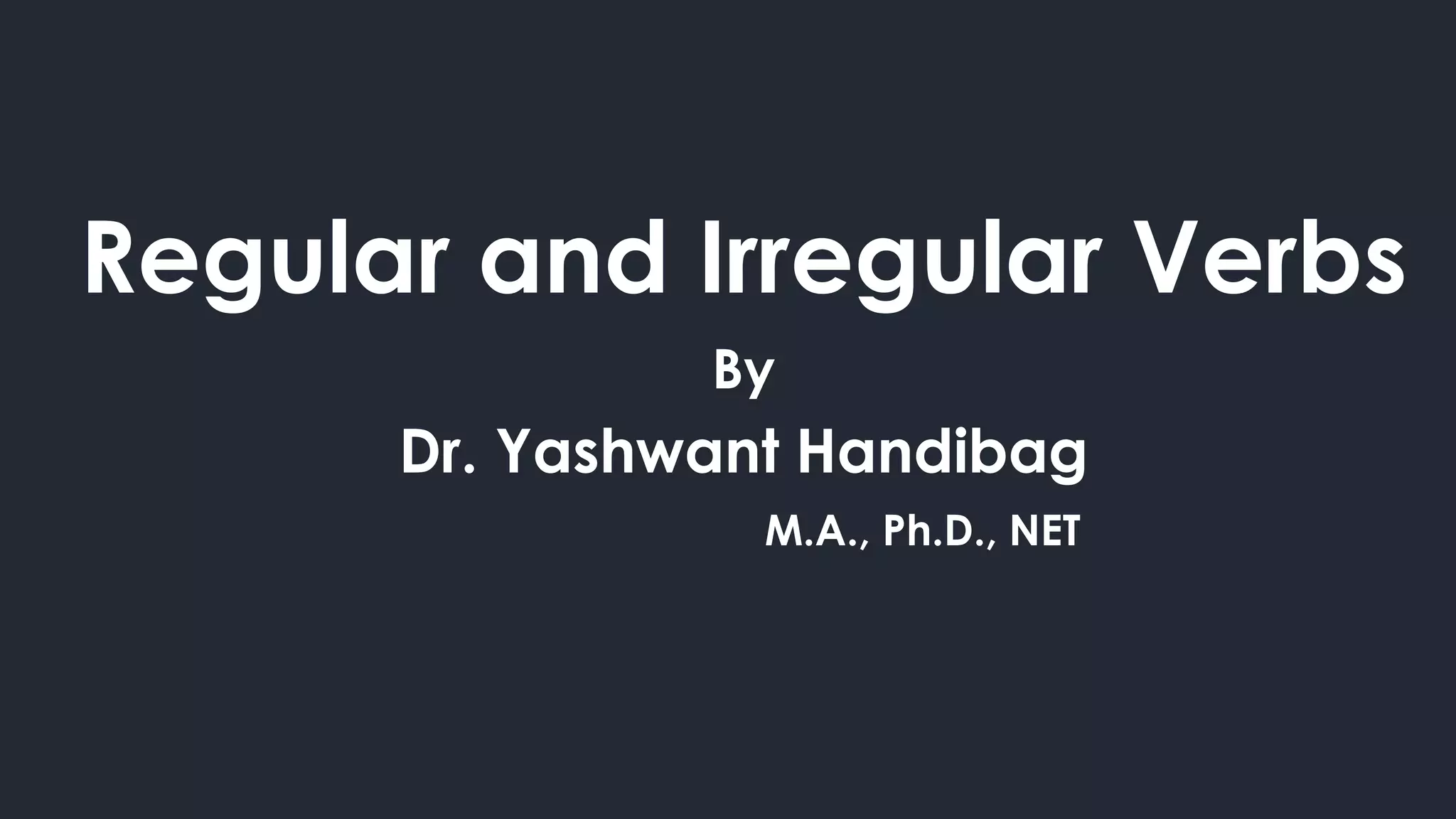 Regular and irregualr verbs | PPT