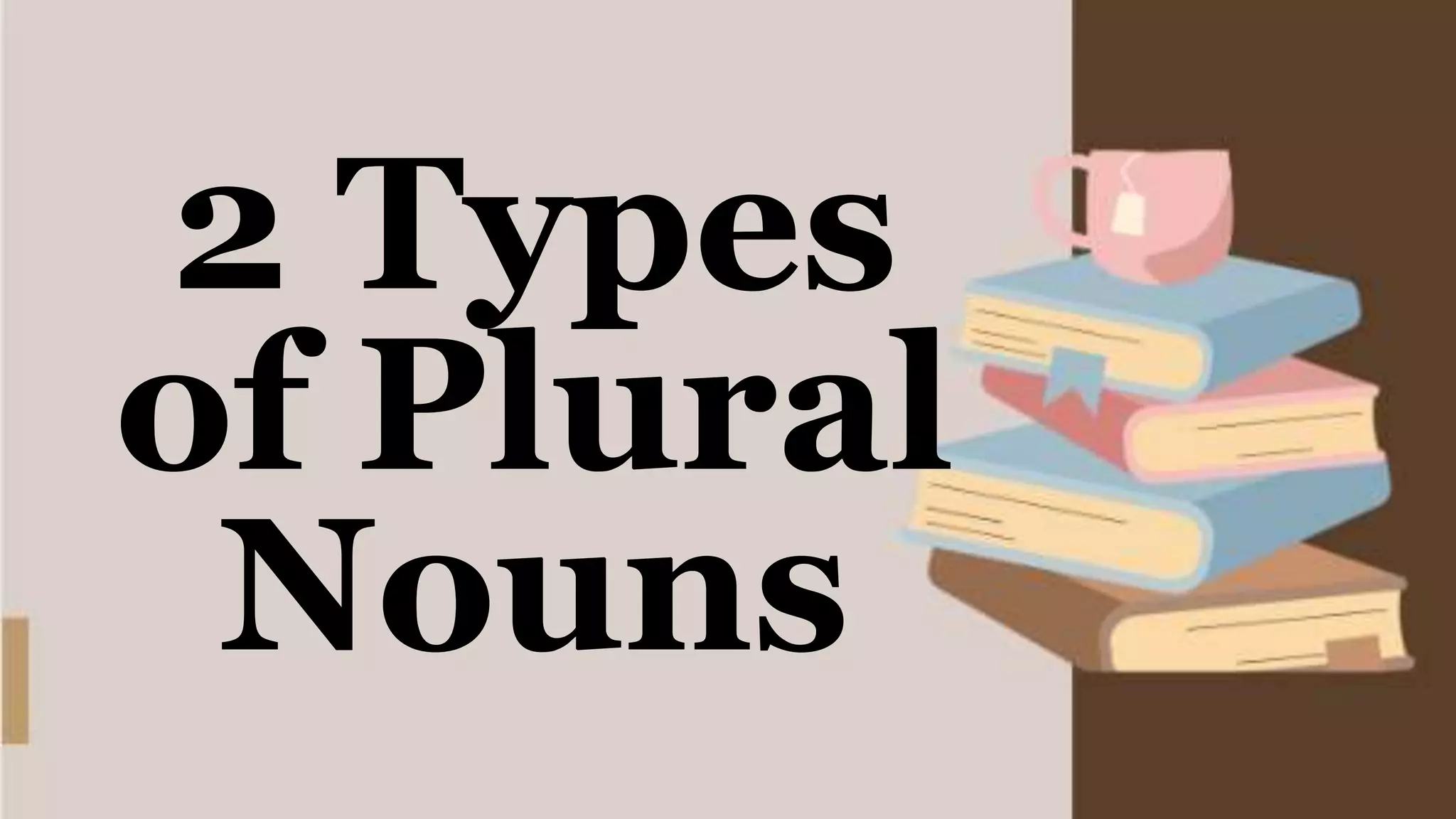 Regular and Irregular Plural Nouns.pptx