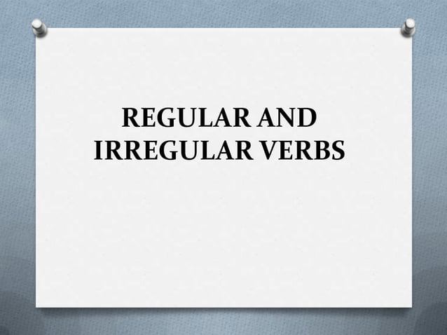 Regular and irregular verbs | PPTX