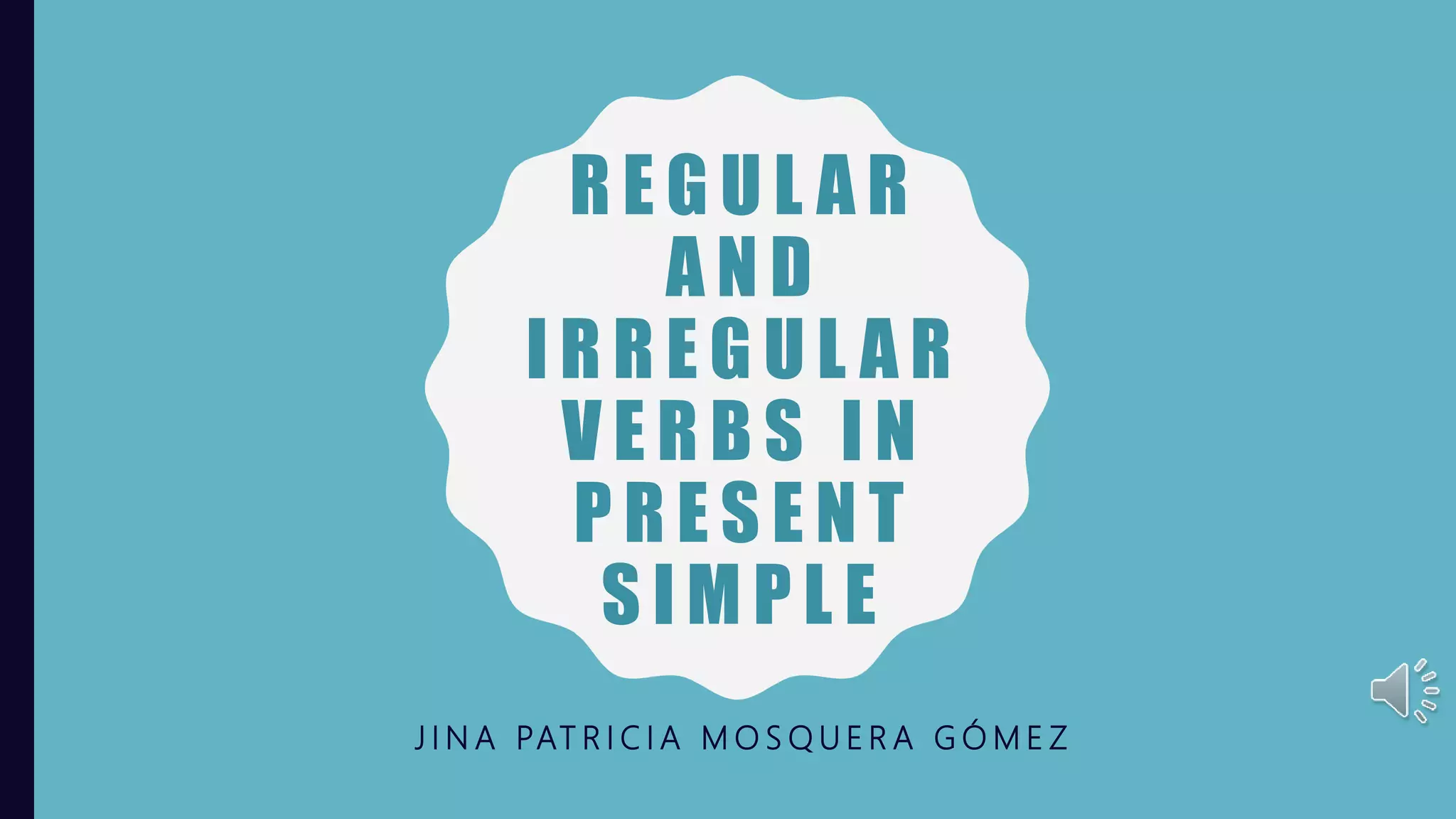 REGULAR AND IRREGULAR VERBS IN PRESENT SIMPLE.pptx
