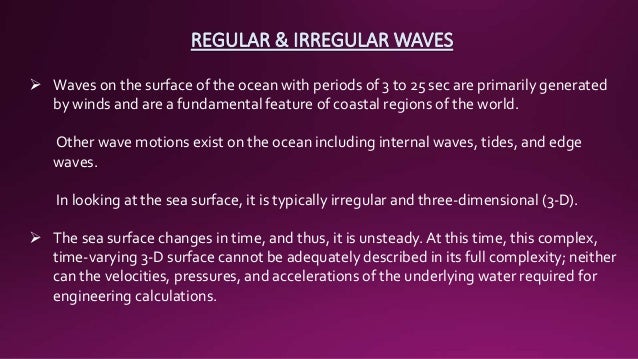 Regular and irregular waves and bulge wave technology