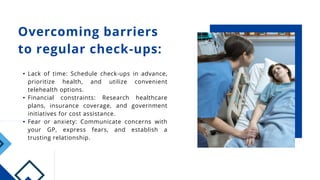 Regular Check-Ups with a General Practice are Vital for Your Health.pptx