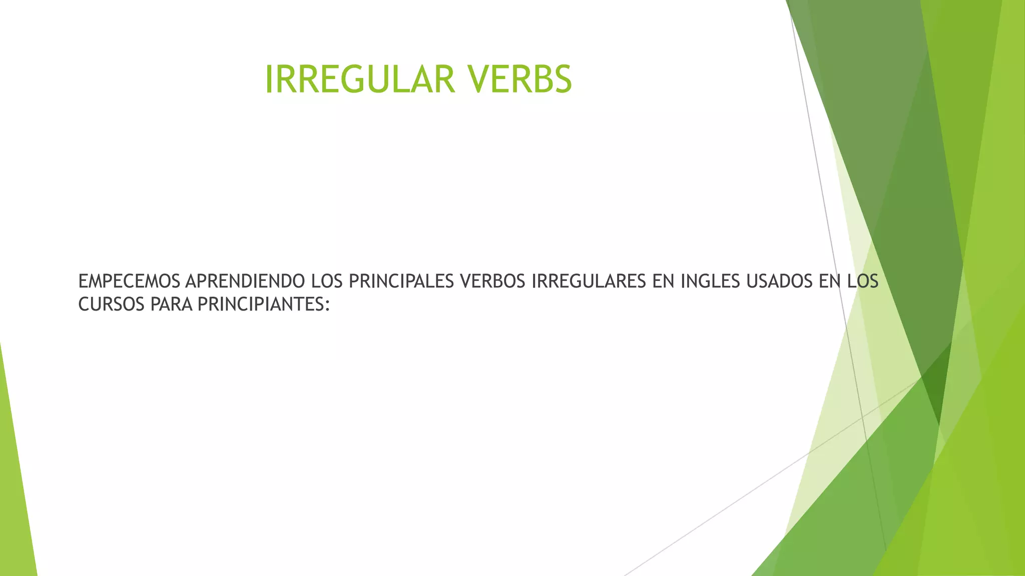 Regular e irregualr verbs | PPTX