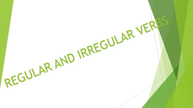 Regular e irregualr verbs | PPT