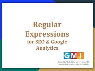 Regular expressions tutorial for SEO & Website Analysis | PPT