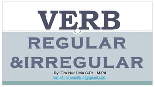 REGULAR & IRREGULAR VERB | PPT