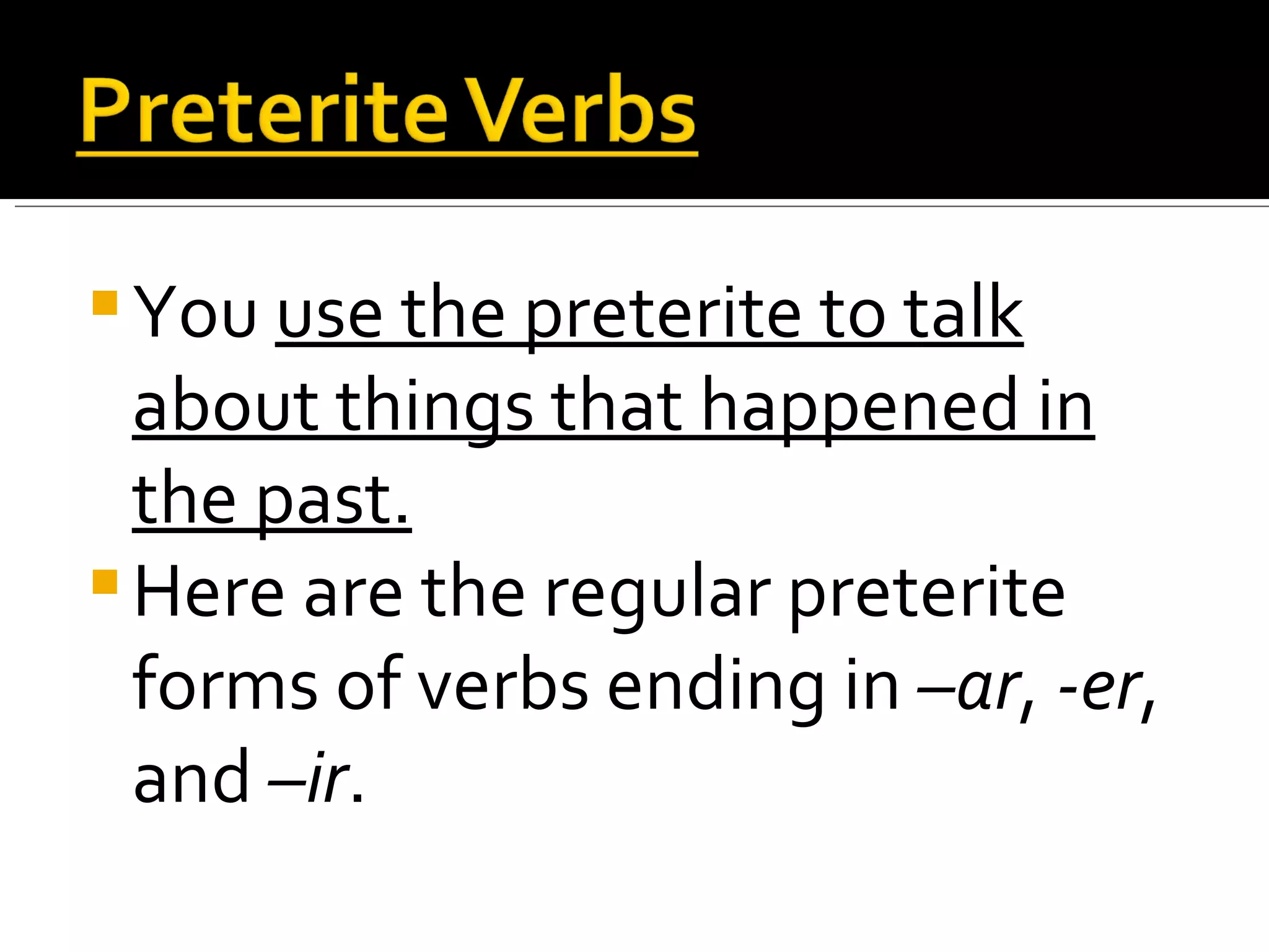 Regular preterite hacer dar ver | PPT