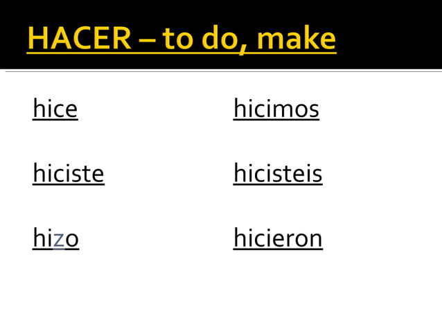Regular preterite hacer dar ver | PPT