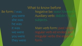 Regular verb in past tense in negattive and interrogative.pptx